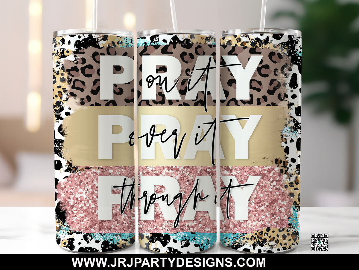 Always Say a Prayer Tumbler – JRJ Party Designs Inc.